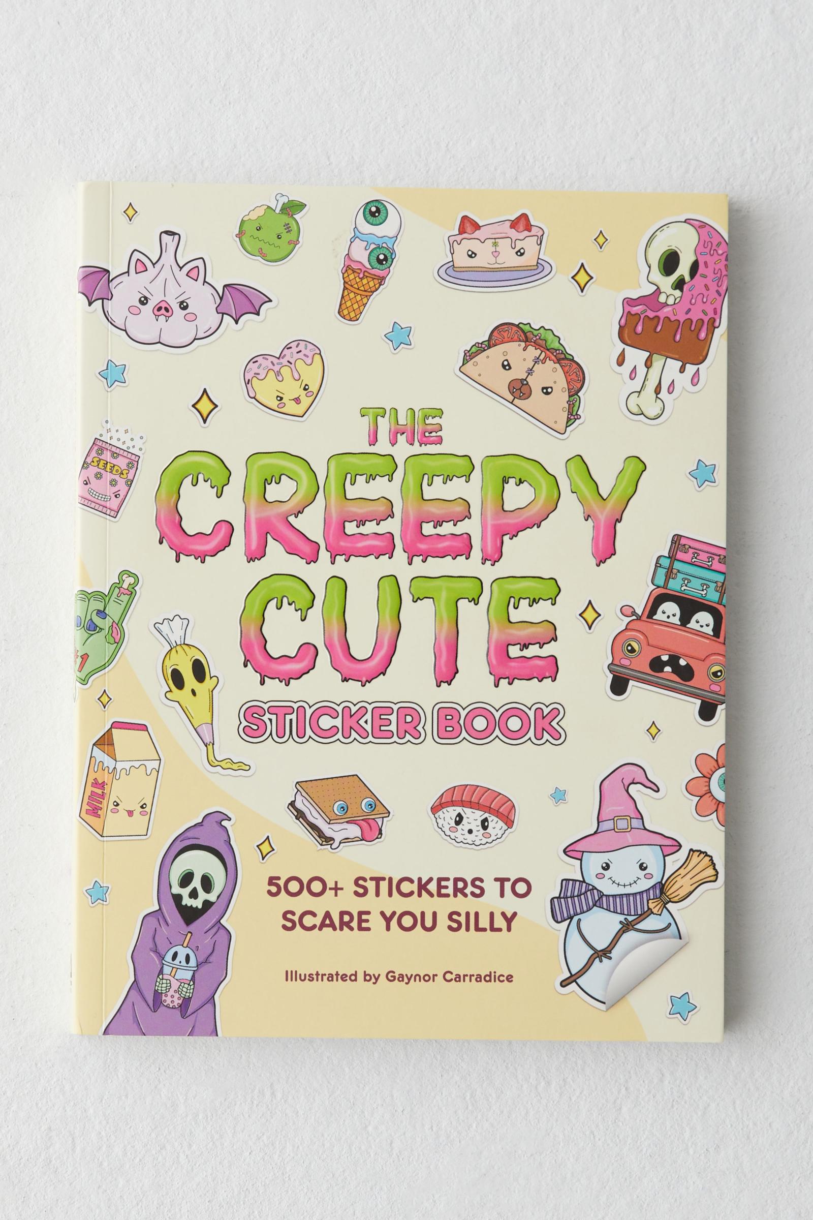 The Creepy Cute Sticker Book: 500+ Stickers To Scare You Silly By ...