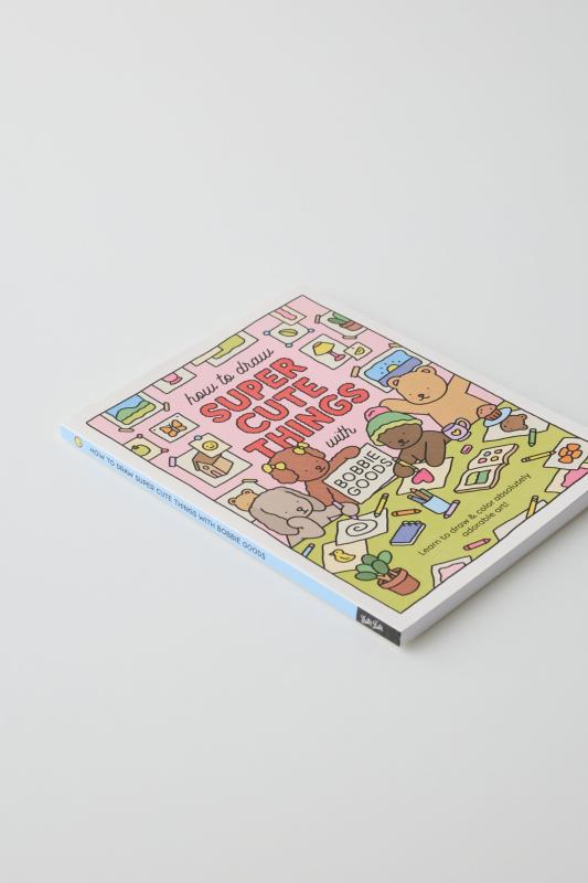How To Draw Super Cute Things With Bobbie Goods By Bobbie Goods | Urban ...